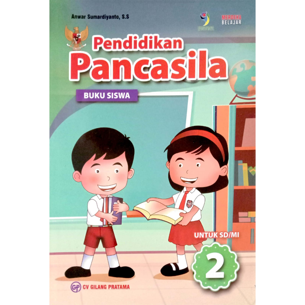 Jual BUKU SISWA PENDIDIKAN PANCASILA KELAS 2 KURIKULUM PENGGERAK-MERDEKA PENERBIT:GILANG PRATAMA ...