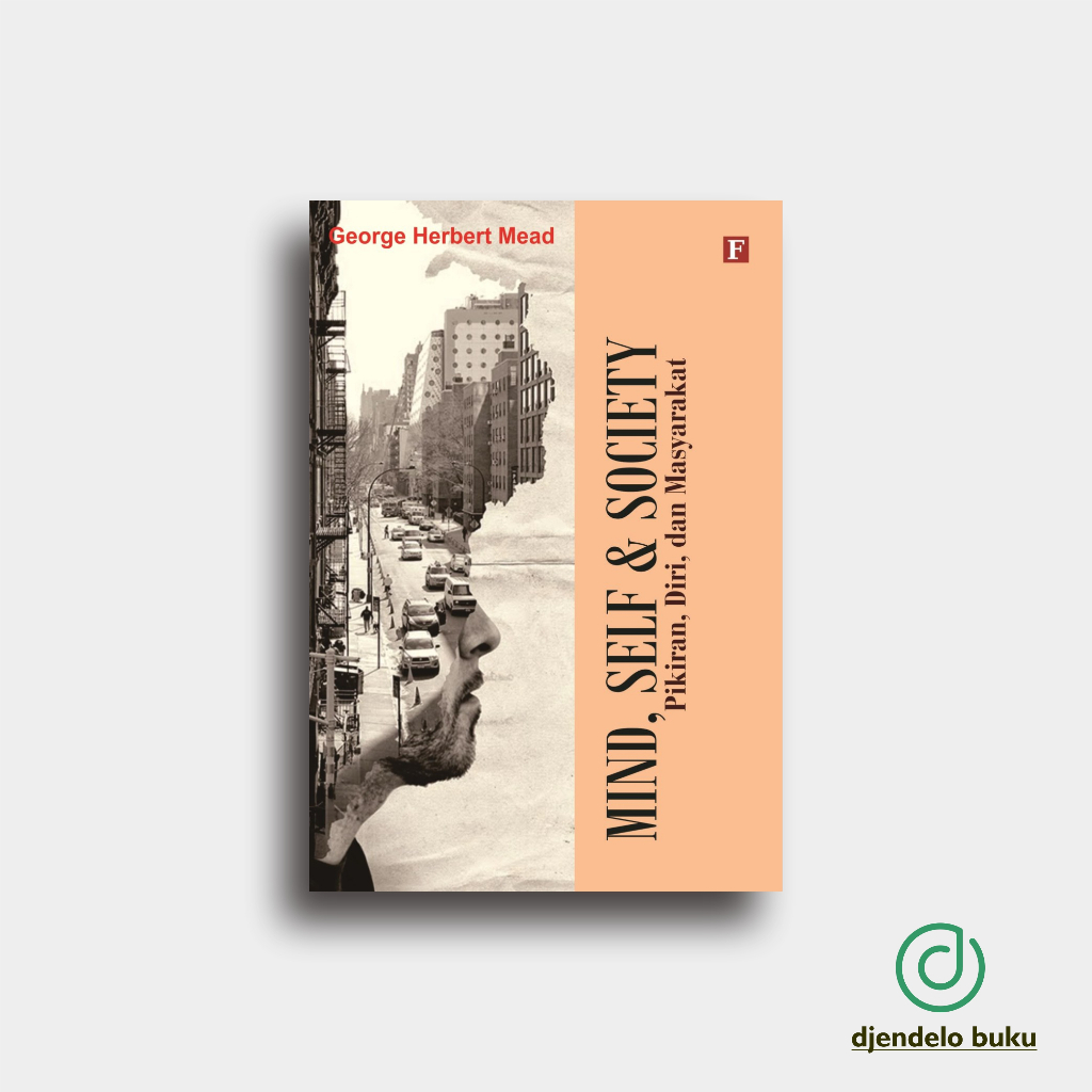 Jual Buku Mind, Self & Society Pikiran, Diri, dan Masyarakat George Herbert Mead Original ...