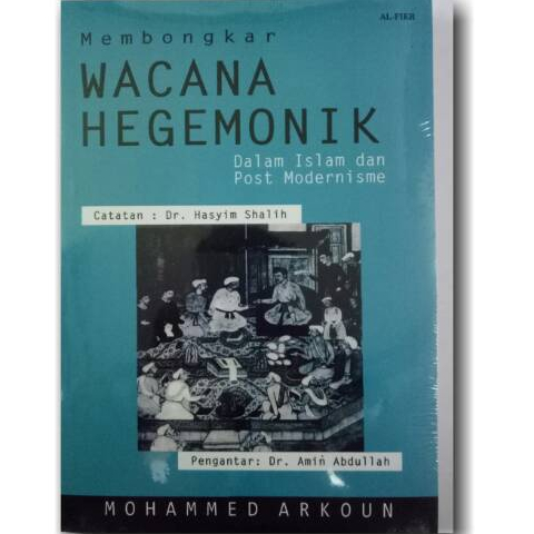 Jual Membongkar Wacana Hegemonik dalam Islam dan Post Modernisme ...