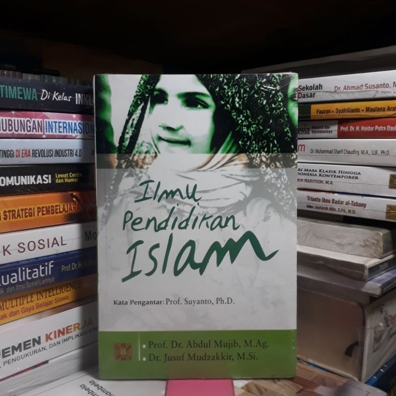 Jual ILMU PENDIDIKAN ISLAM | Prof. Dr. Abdul Mujib, M.Ag., dan Dr. Jusuf Mudzakir, M.Si ...