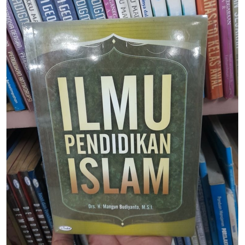 Jual Ilmu Pendidikan Islam - Mangun Budiyanto Buku Original | Shopee Indonesia
