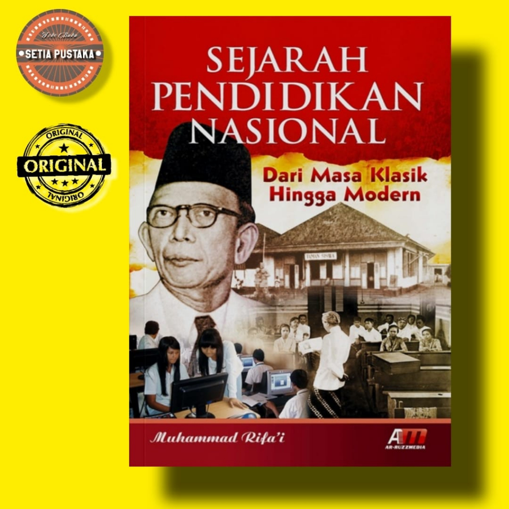 Jual SEJARAH PENDIDIKAN NASIONAL: Dari Masa Klasik Hingga Modern ...
