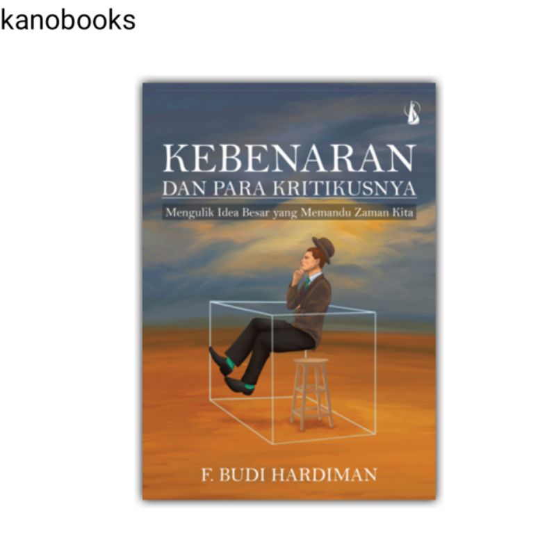 Jual Buku Kebenaran Dan Para Kritikusnya F Budi Hardiman Shopee