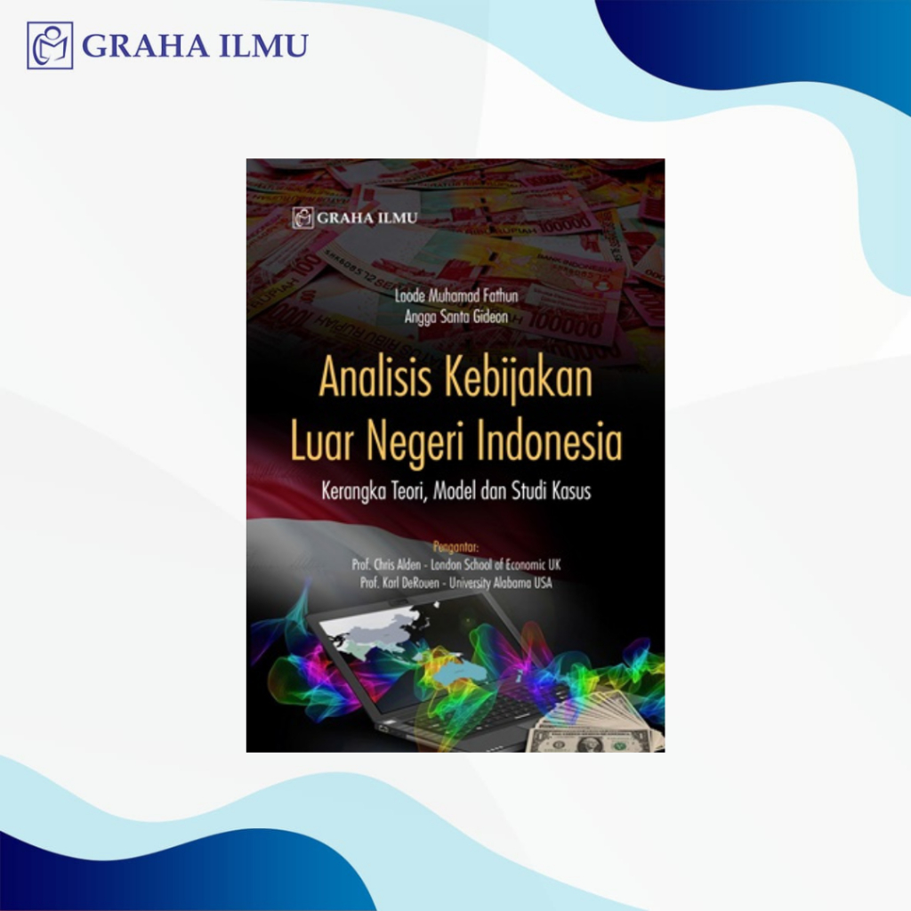 Jual Analisis Kebijakan Luar Negeri Indonesia; Kerangka Teori, Model ...