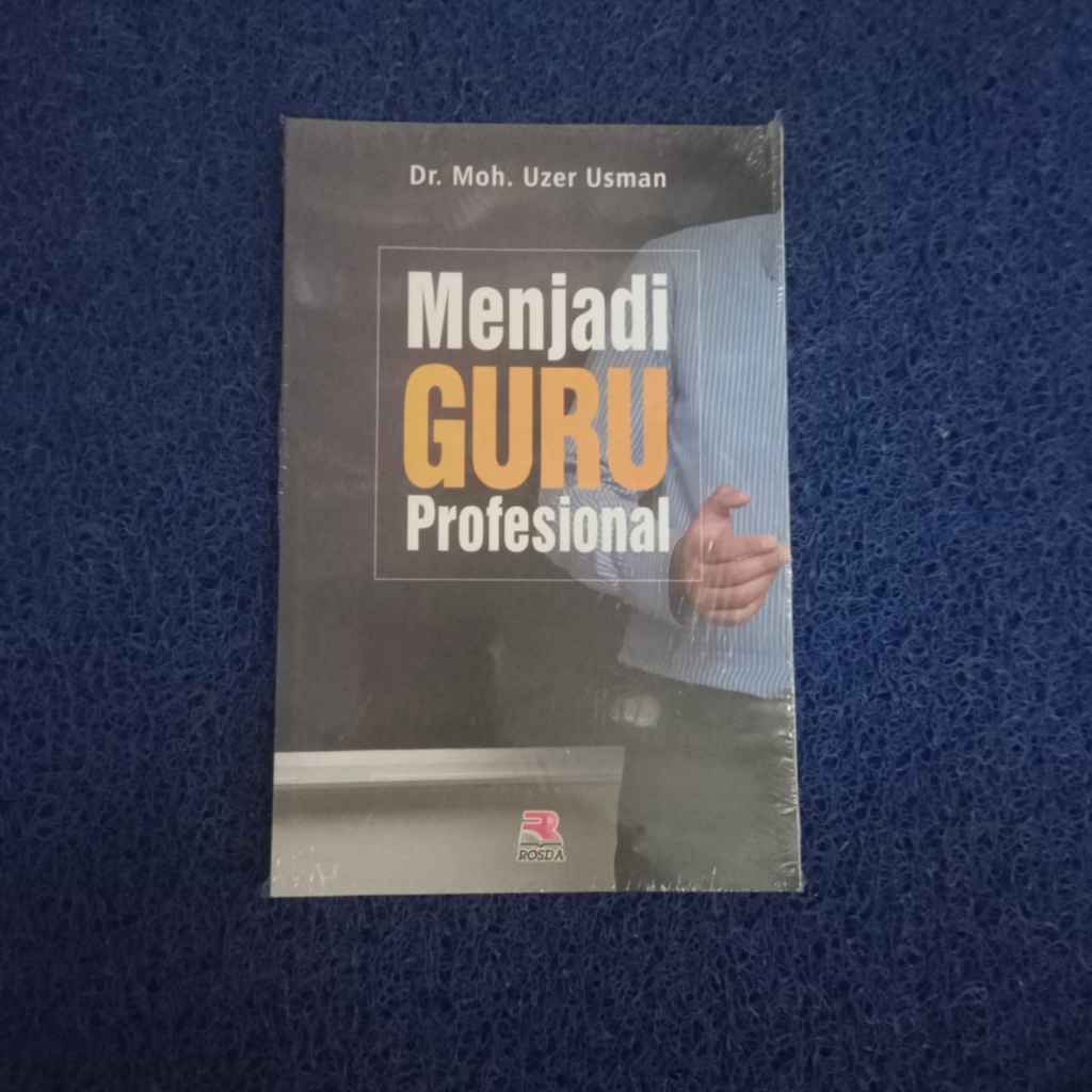 Jual Menjadi Guru Profesional - Moh Uzer Usman Original Musibook Bukuasli | Shopee Indonesia