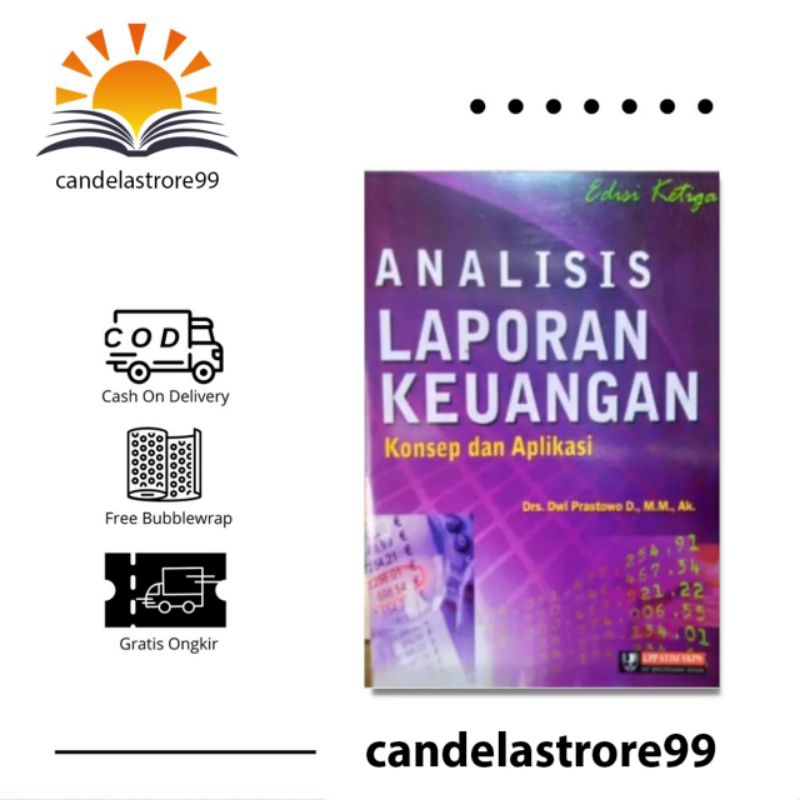 Jual ANALISIS LAPORAN KEUANGAN , KONSEP DAN APLIKASI EDISI 3 DRS. DWI PRASTOWO | Shopee Indonesia