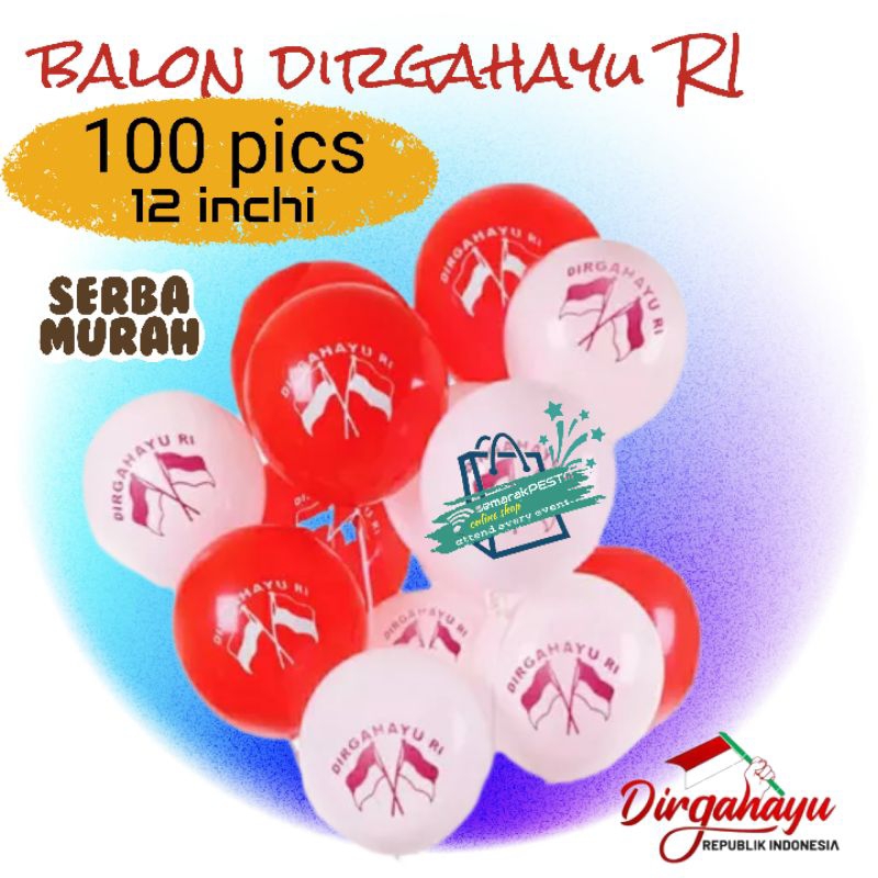 Jual (100)balon dirgahayu Ri, balon merah putih, balon gambar bendera ...