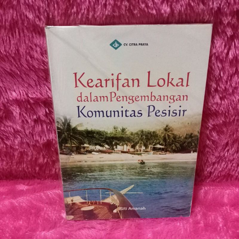 Jual buku kearifan lokal dalam pengembangan komunitas pesisir | Shopee Indonesia