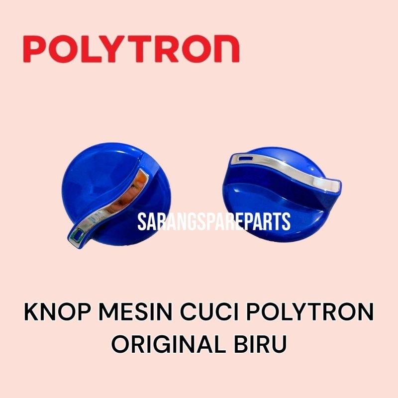 Jual KNOP MESIN CUCI POLYTRON BIRU S ORIGINAL / KNOB MESIN CUCI ...