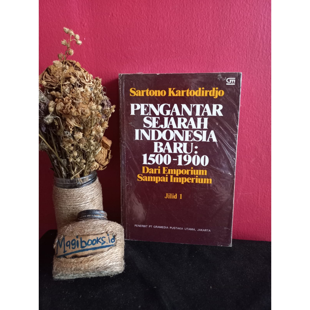 Jual PENGANTAR SEJARAH INDONESIA BARU 1500 - 1900 - DARI EMPORIUM SAMPAI IMPERIUM - SARTONO ...
