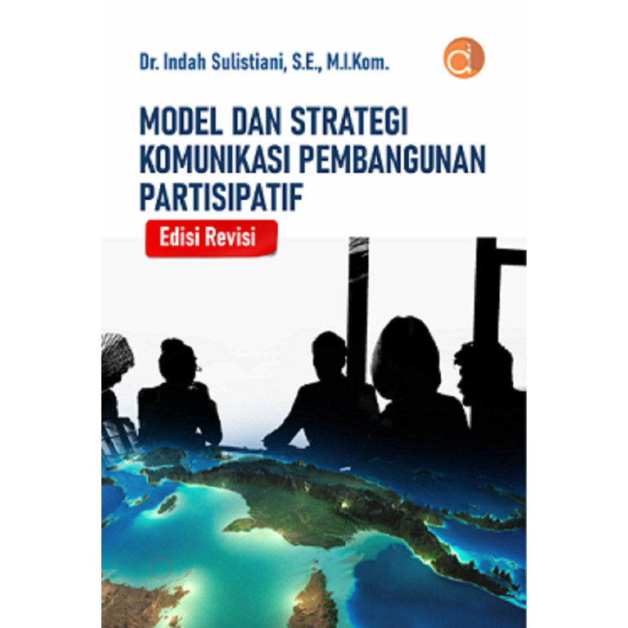 Jual Buku Model dan Strategi Komunikasi Pembangunan Partisipatif Edisi Revi | Shopee Indonesia