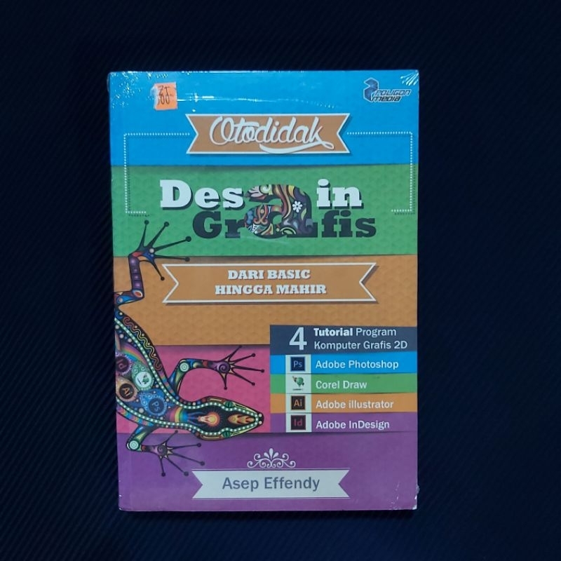 Jual Buku Original Otodidak Desain Grafis Dari Basic Hingga Mahir Plus ...