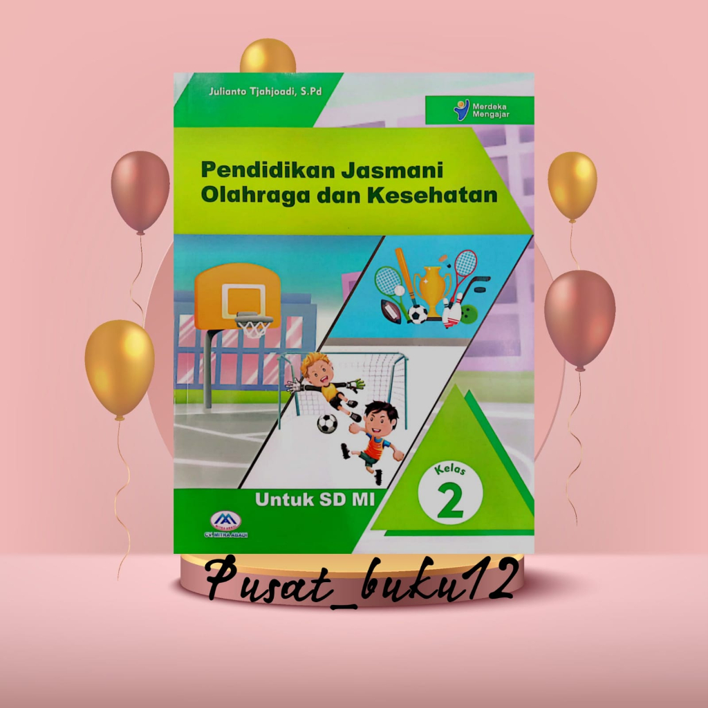 Jual BUKU SISWA PJOK KURIKULUM MERDEKA KELAS 2 SD/MI (PENERBIT: MITRA ABADI ) | Shopee Indonesia