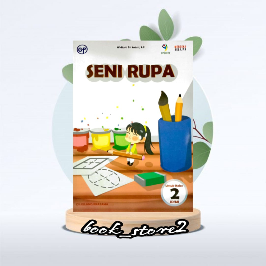 Jual BUKU SENI RUPA KELAS 2 KURIKULUM PENGGERAK-MERDEKA SD/MI PENERBIT: GILANG PRATAMA | Shopee ...