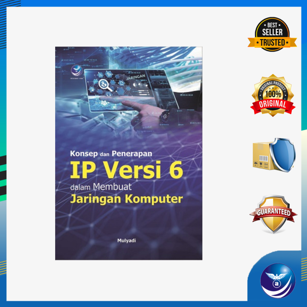 Jual KONSEP DAN PENERAPAN IP VERSI 6 DALAM MEMBANGUN JARINGAN KOMPUTER ...