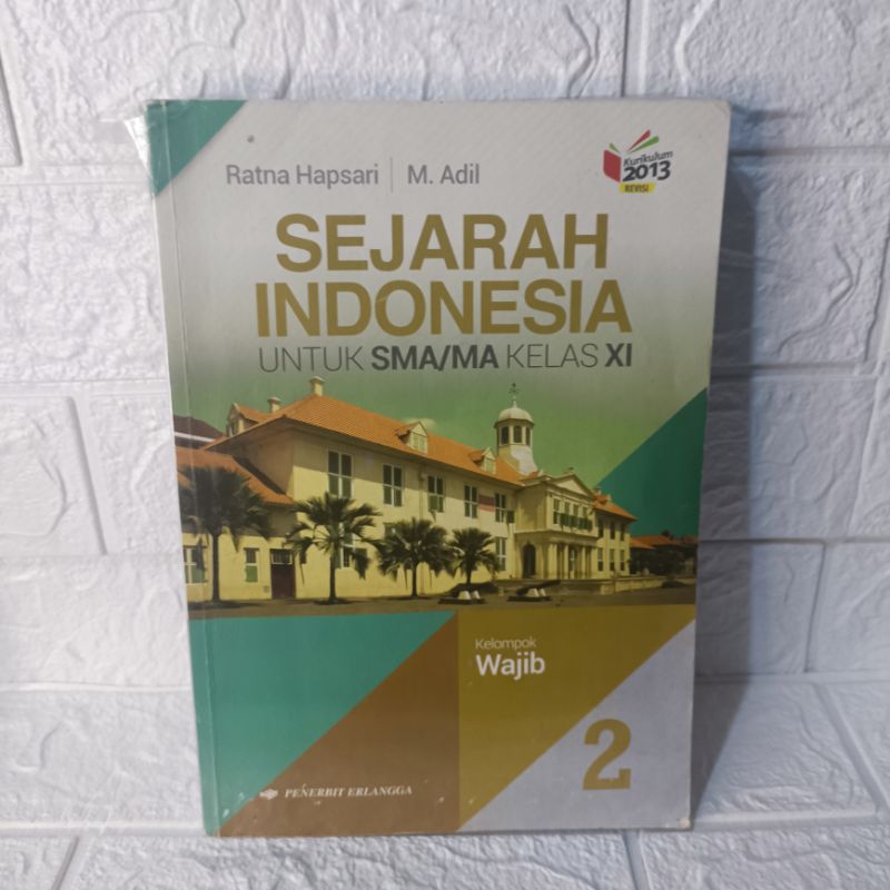 Jual Buku Sejarah Indonesia Kelas XI / Kelas 11 / Kelas 2 SMA Penerbit Erlangga Kurikulum 2013 ...
