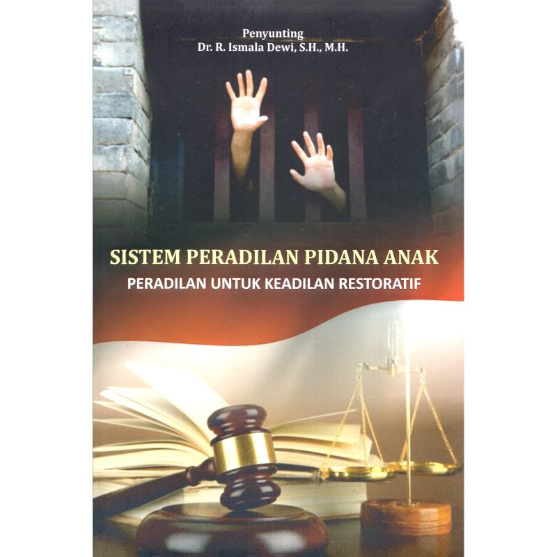 Jual Sistem Peradilan Pidana Anak Peradilan untuk keadilan restoratif _ Ismala Dewi | Shopee ...