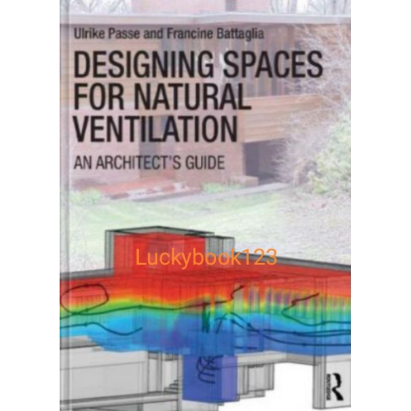 Jual Buku Designing Spaces for Natural Ventilation: An Architect's ... Jual Buku Designing Spaces for Natural Ventilation: An Architect's ...