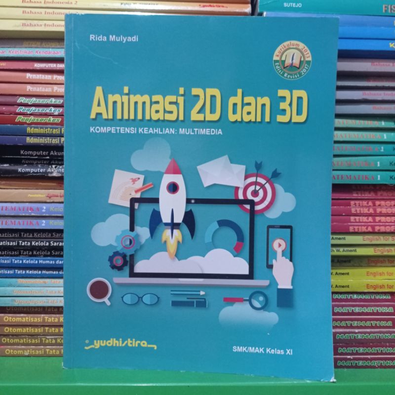 Jual buku bekas kurikulum 2013 edisi revisi ANIMASI 2D DAN 3D UNTUK SMK MAK KELAS XI YUDISTIRA ...