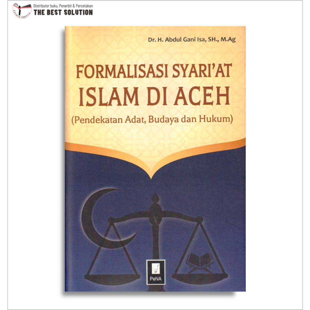 Jual Formalisasi Syariat Islam di Aceh Pendektan Adat Budaya dan Hukum ...