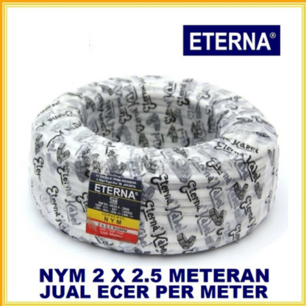 Jual Kabel Listrik Eterna 2 x 2.5 / 2X2.5 NYM (HARGA per METER) | Shopee Indonesia