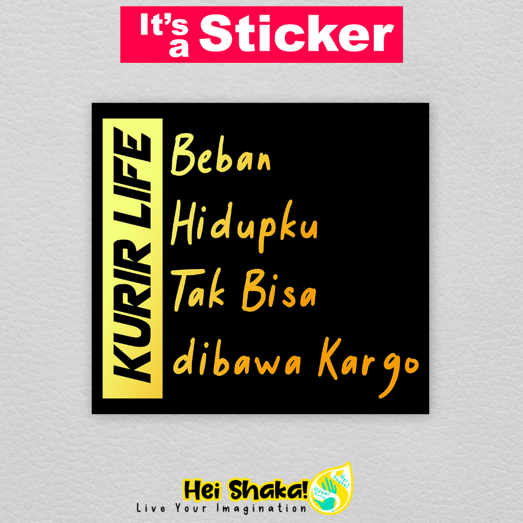 Jual Heishaka Stiker Kurir Life Beban Hidupku Tak Bisa dibawa Kargo Sticker Kata Kata Vinyl Anti ...