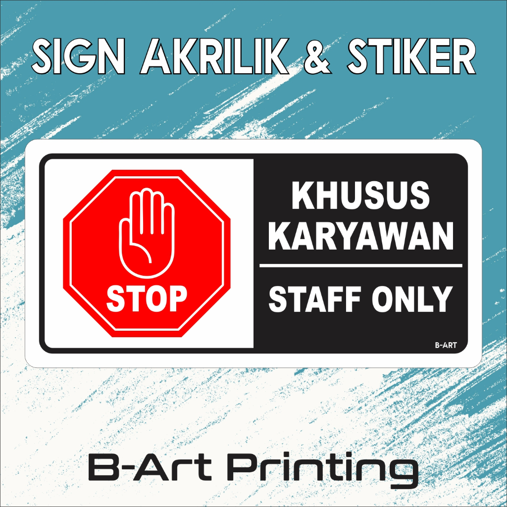 Jual Sign Acrylic Lambang Stop "Khusus Karyawan / Staff Only" Akrilik ...