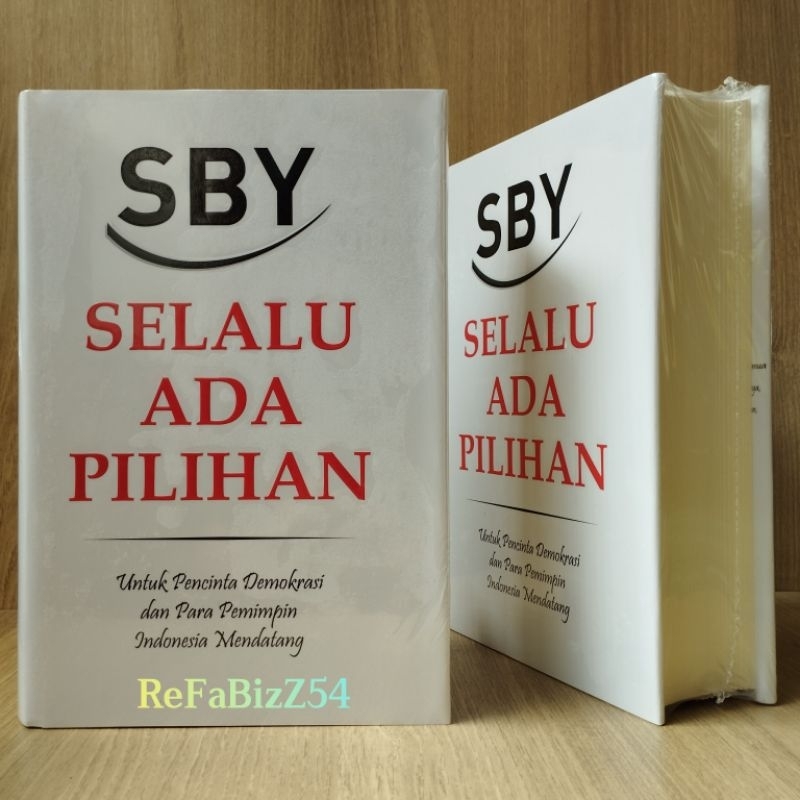 Jual Buku SBY Selalu Ada Pilihan Untuk Pecinta Demokrasi Dan Para Pemimpin Indonesia Mendatang ...
