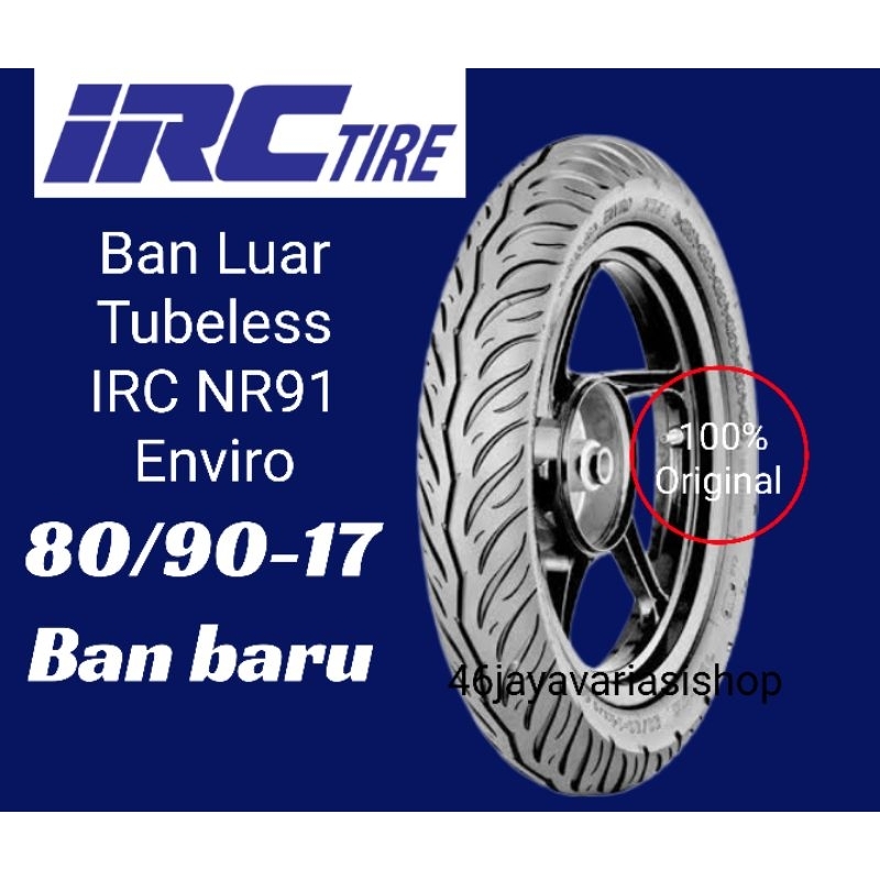 Jual BAN LUAR TUBELESS IRC NR91 ENVIRO 80/90-17 & 70/90-17 TUBLES FREE PENTIL BAN IRC 80 90 17 ...