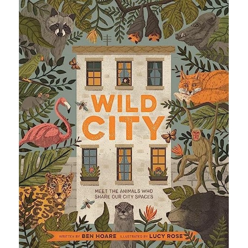 Jual Wild City: Meet the animals who share our city spaces HC by Ben ...