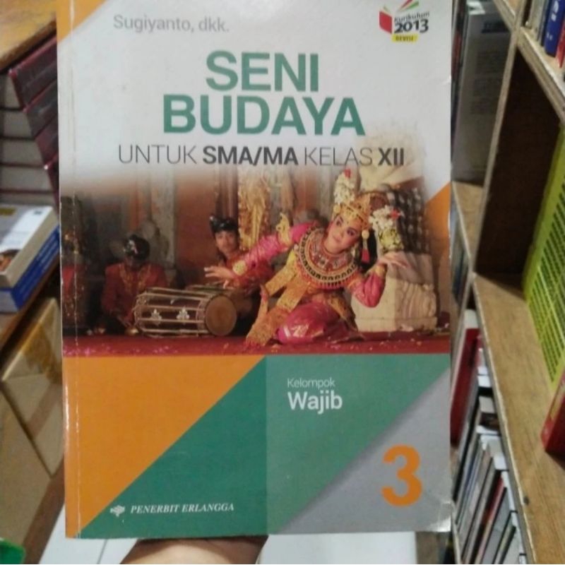 Jual BUKU SENI BUDAYA UNTUK SMA/MA KELAS XII KELOMPOK WAJIB | Shopee Indonesia