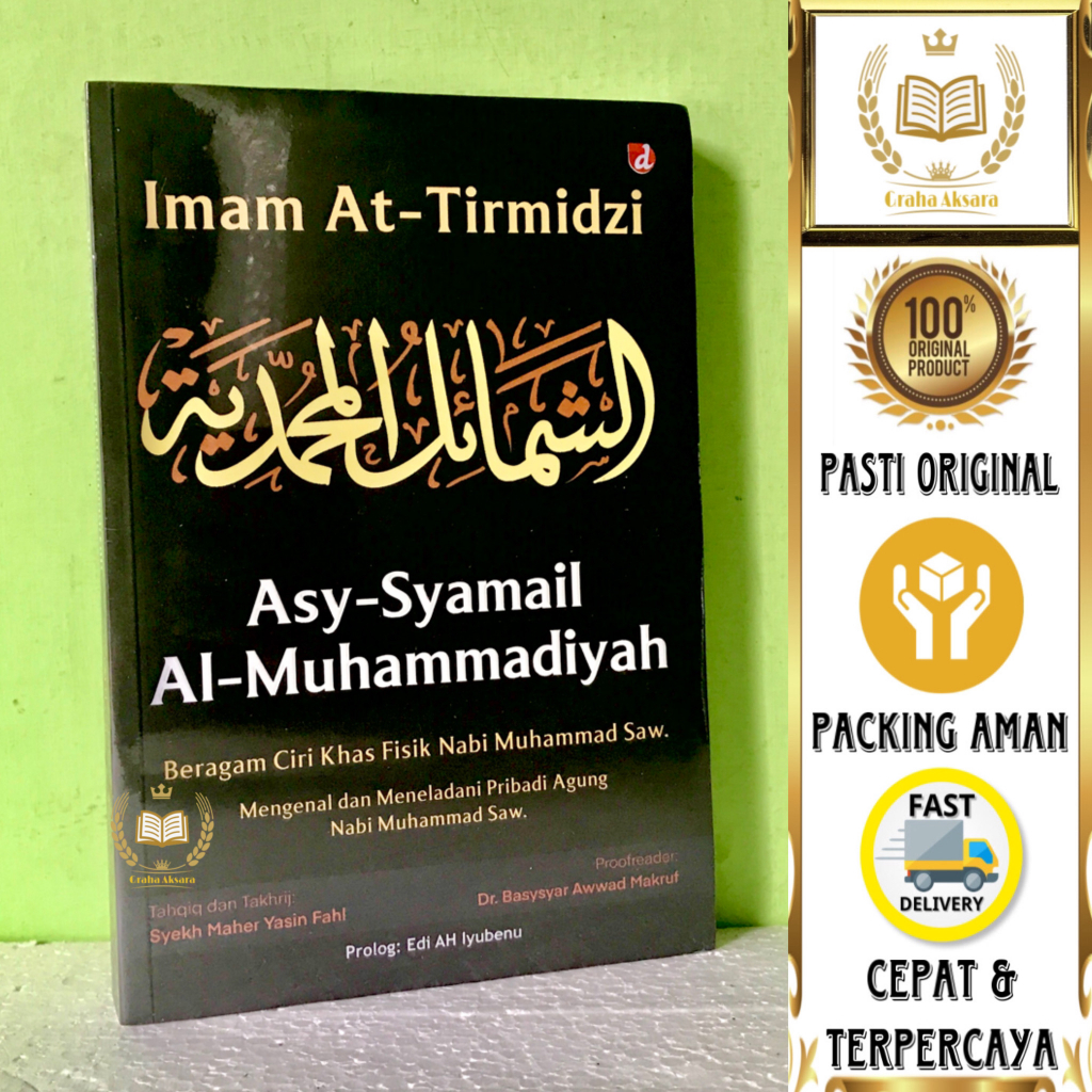 Jual Buku Asy-Syamail Al-Muhammadiyah - Mengenal Dan Meneladani Pribadi ...
