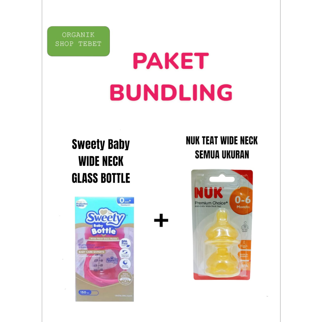 Jual Paket Bundling - Sweety Bottle Wide Neck 150mL + NUK Teat Wide ...