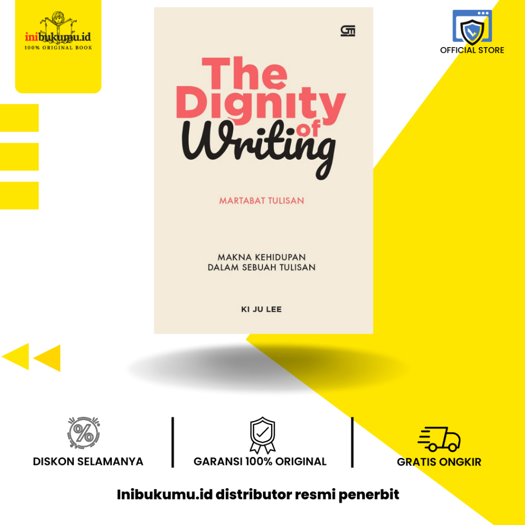 Jual The Dignity of Writing: Martabat Tulisan: Makna Kehidupan dalam ...