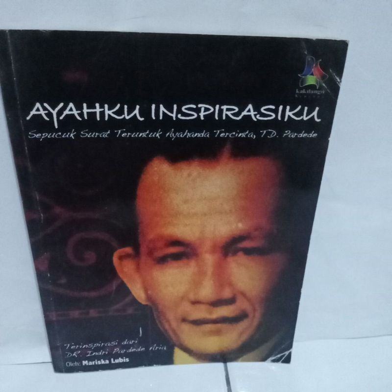 Jual AYAHKU INSPIRASIKU sepucuk surat teruntuk Ayah Tercinta TD Pardede ...
