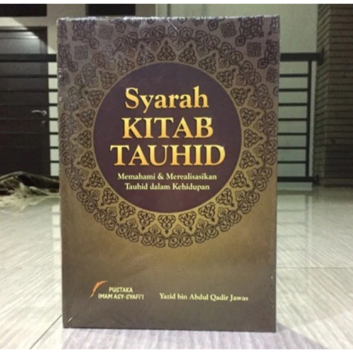 Jual Syarah Kitab Tauhid - Ustadz Yazid bin Abdul Qadir Jawas - Pustaka ...