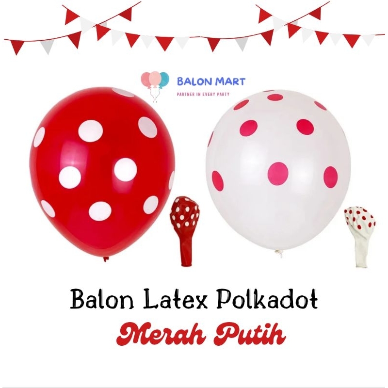 Jual Balon Latex Polkadot Dirgahayu RI Merah Putih (satuan) | Shopee ...