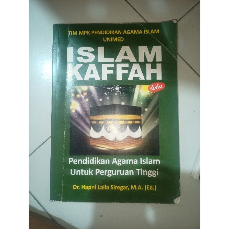Jual Buku Islam Kaffah ( Pendidikan Agama Islam Untuk Perguruan Tinggi ) Edisi Revisi 2023, Dr ...