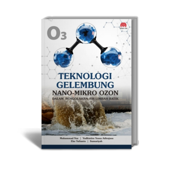 Jual Teknologi Gelembung Nano-Mikro Ozon Dalam Pengolahan Air Limbah Batik - Muhammad Nur ...
