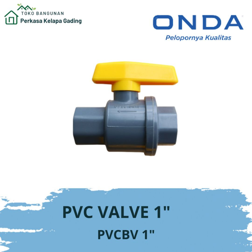Jual ONDA Ball Valve PVC / Stop Kran PVCBV 1” | Shopee Indonesia