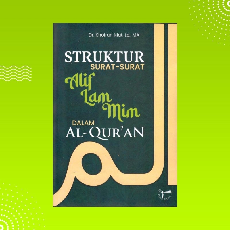 Jual Buku Struktur Surat-Surat Alif Lam Mim dalam Al-Qur’an | Shopee ...