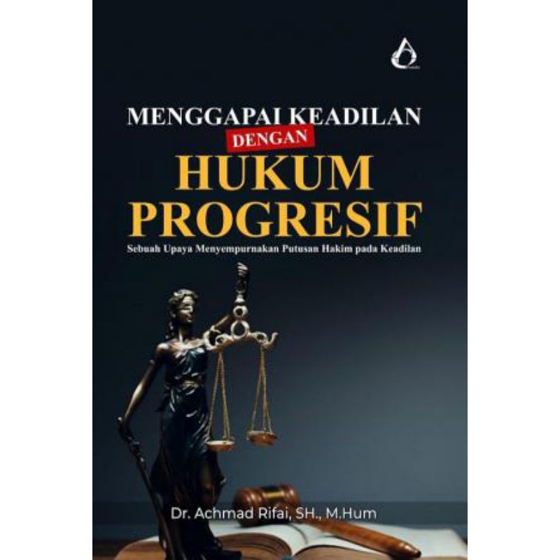 Jual BUKU MENGGAPAI KEADILAN DALAM HUKUM PROGRESIF | Shopee Indonesia