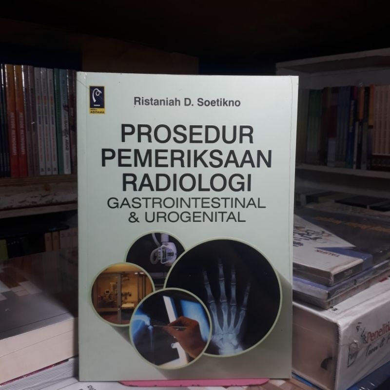 Jual Refika Aditama Buku Prosedur Pemeriksaan Radiologi ...