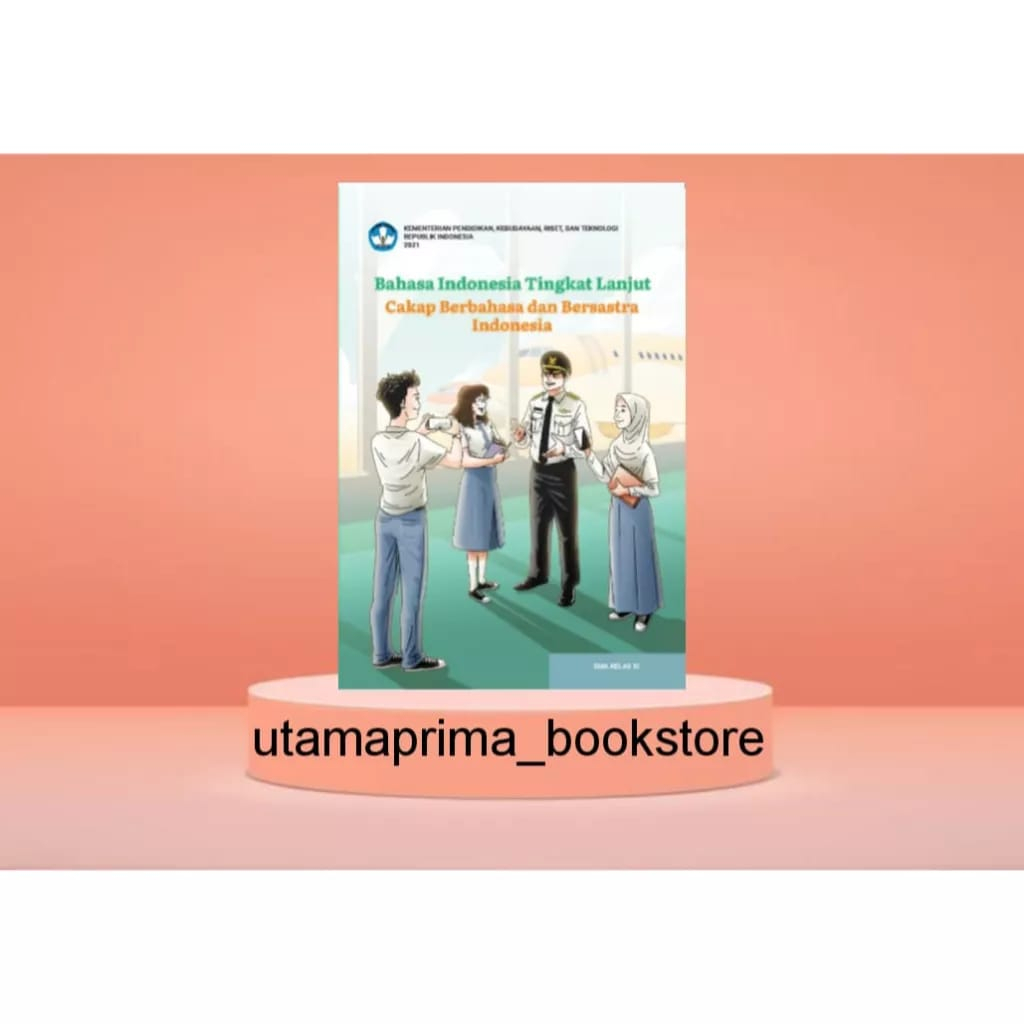 Jual BUKU SISWA BAHASA INDONESIA TINGKAT LANJUT KELAS 11 KURIKULUM PENGGERAK-MERDEKA MA/SMA/K ...