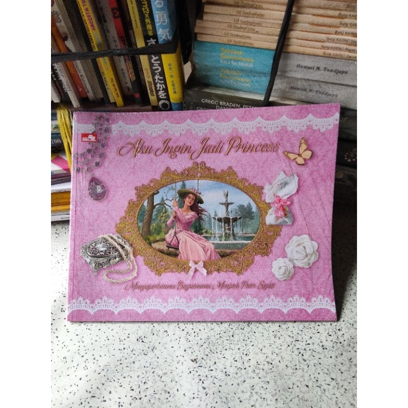 Jual Buku Anak, AKU INGIN JADI PRINCESS Mengajarkan Bagaimana menjadi ...