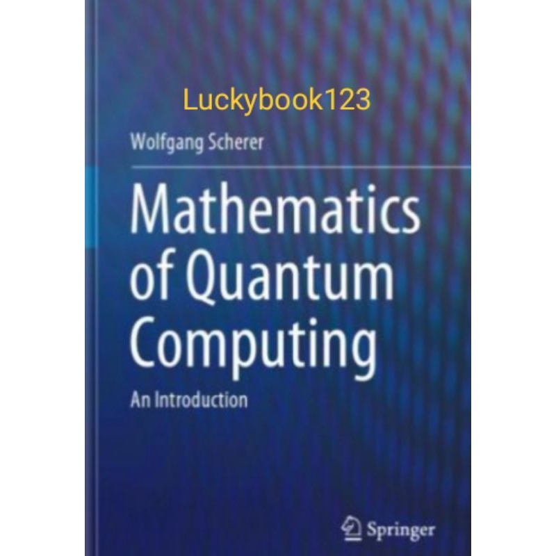 Jual Buku Mathematics Of Quantum Computing: An Introduction | Shopee ...