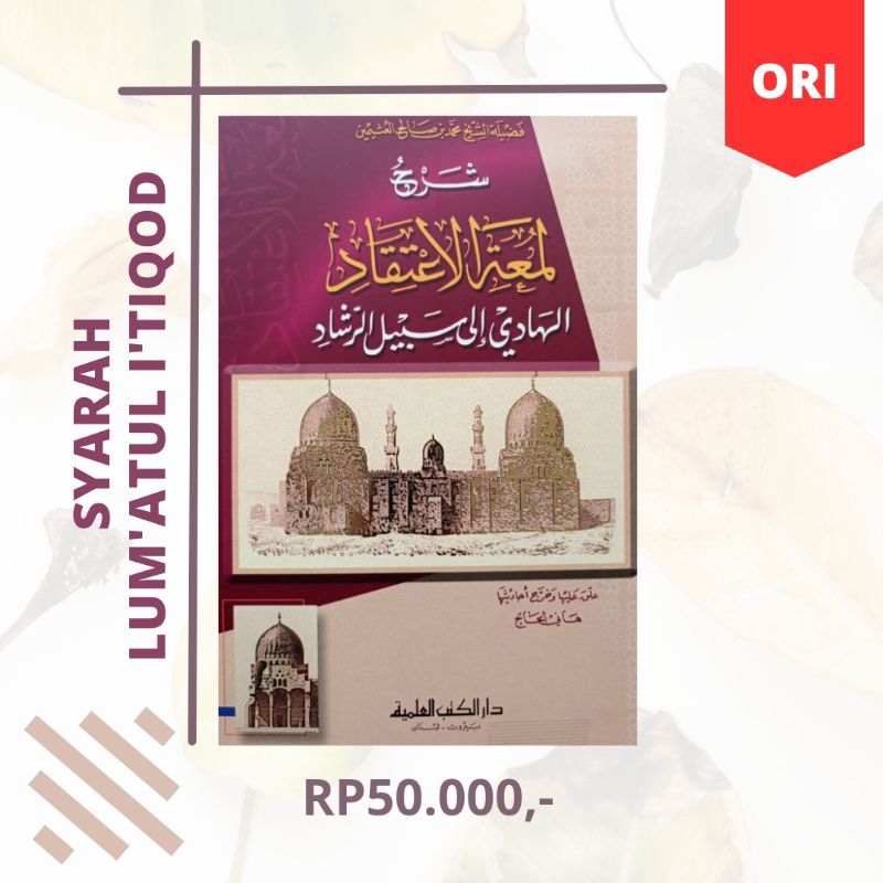 Jual Syarah Kitab Lumatul Itiqod Ibnu Qudamah oleh Syaikh Utsaimin ...