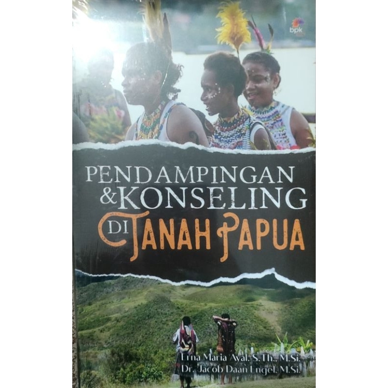Jual PENDAMPINGAN DAN KONSELING DI TANAH PAPUA; ERNA MARIA AYAL; BPK ...