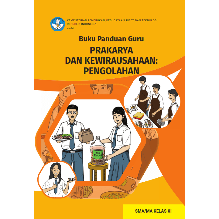Jual Buku Panduan Guru Prakarya dan Kewirausahaan: Pengolahan untuk SMA/MA Kelas XI (Kurikulum ...