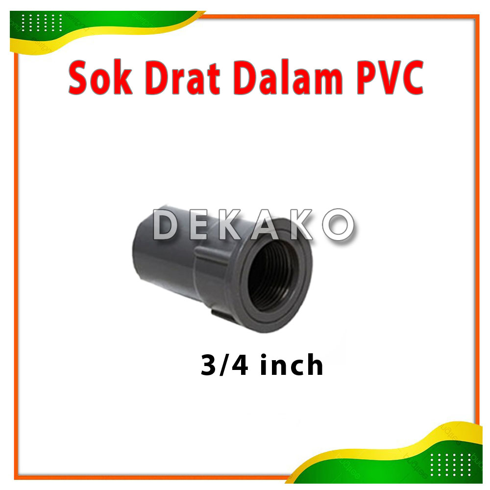 Jual Sok Drat Dalam PVC (SDD) 3/4 inch Fitting pipa Faucet Socket ...